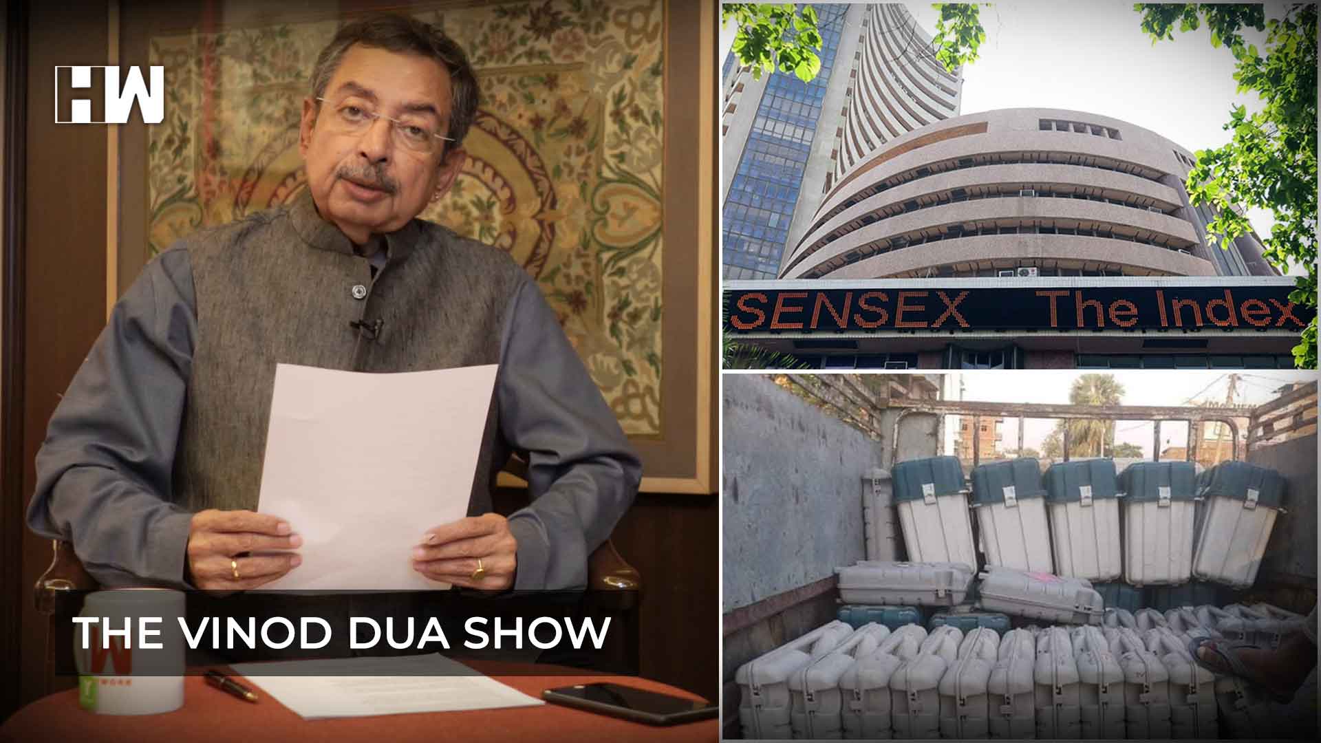 The Vinod Dua Show Episode 91: Connection between Share Market and Exit Polls & EVMs – HW News Hindi
